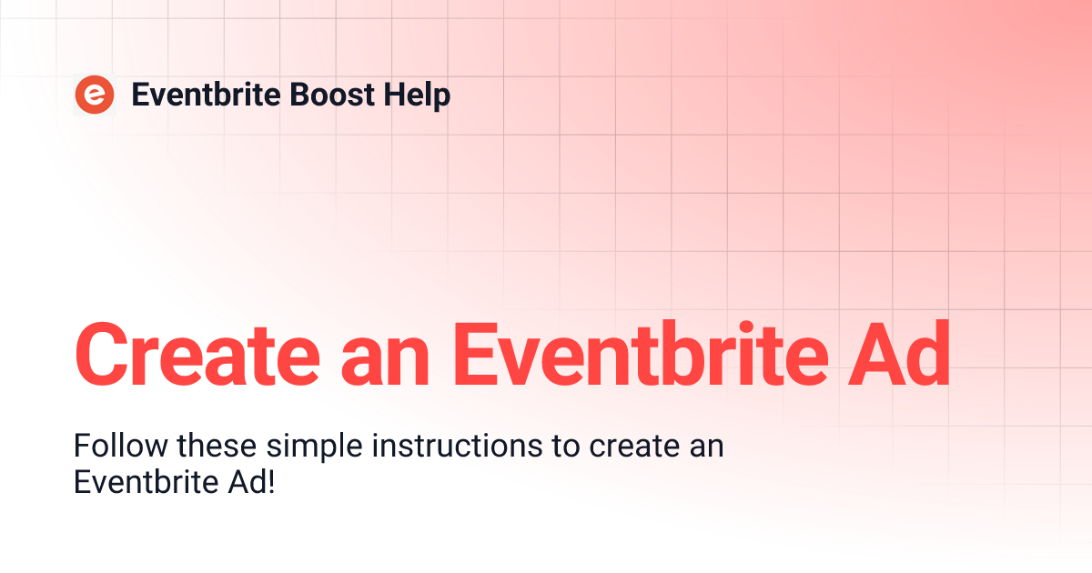 Create an Eventbrite Ad | Eventbrite Boost Help