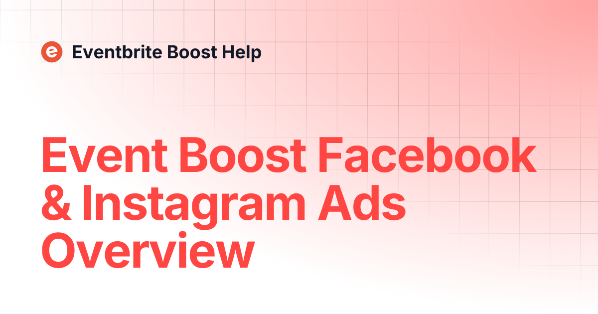 Event Boost Facebook & Instagram Ads Overview | Eventbrite Boost Help